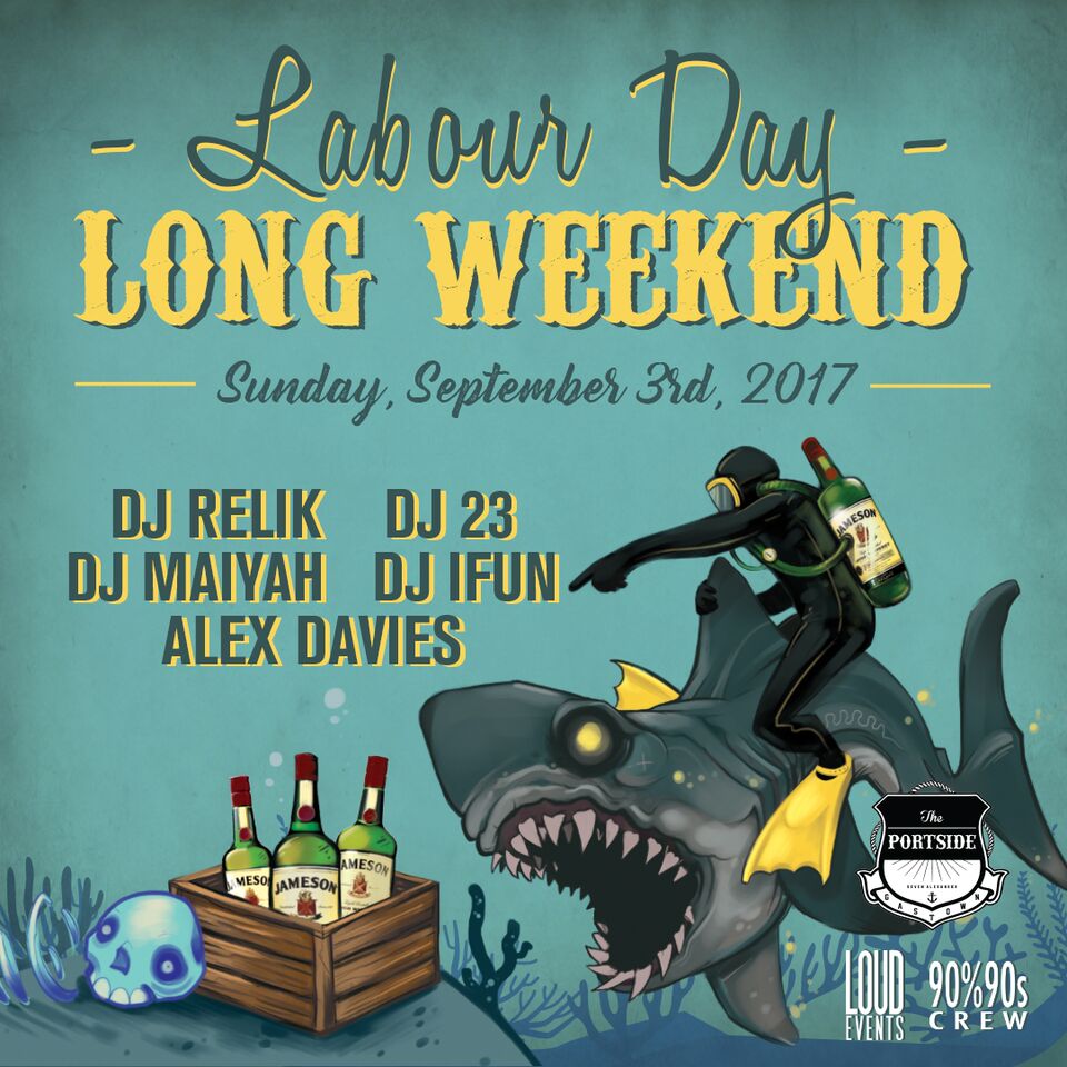 Labour Day Long Weekend Party - Portside