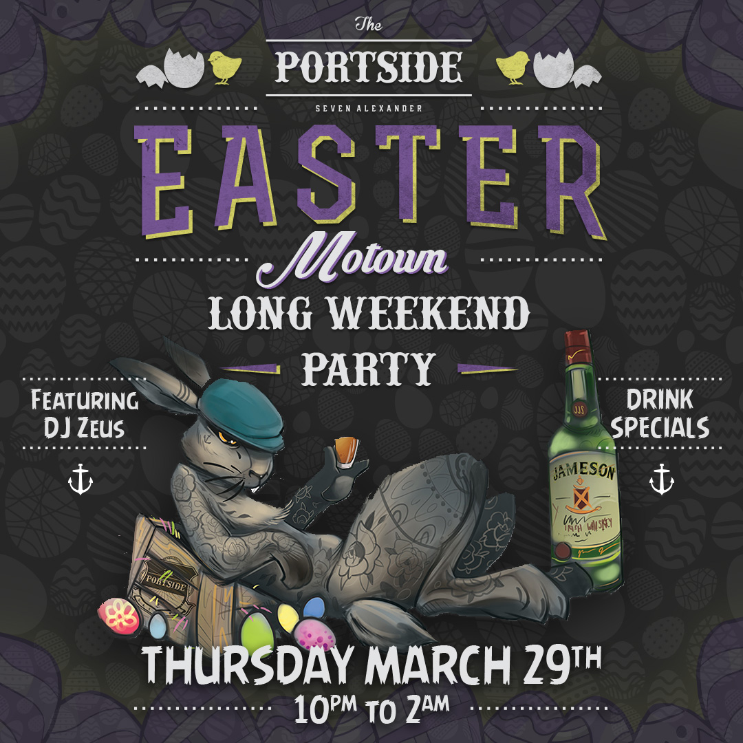 Easter Motown Long Weekend Party - Thursday - Portside
